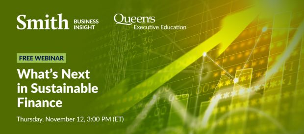 Smith Business Insight - What's Next in Sustainable Finance | Queen's ...