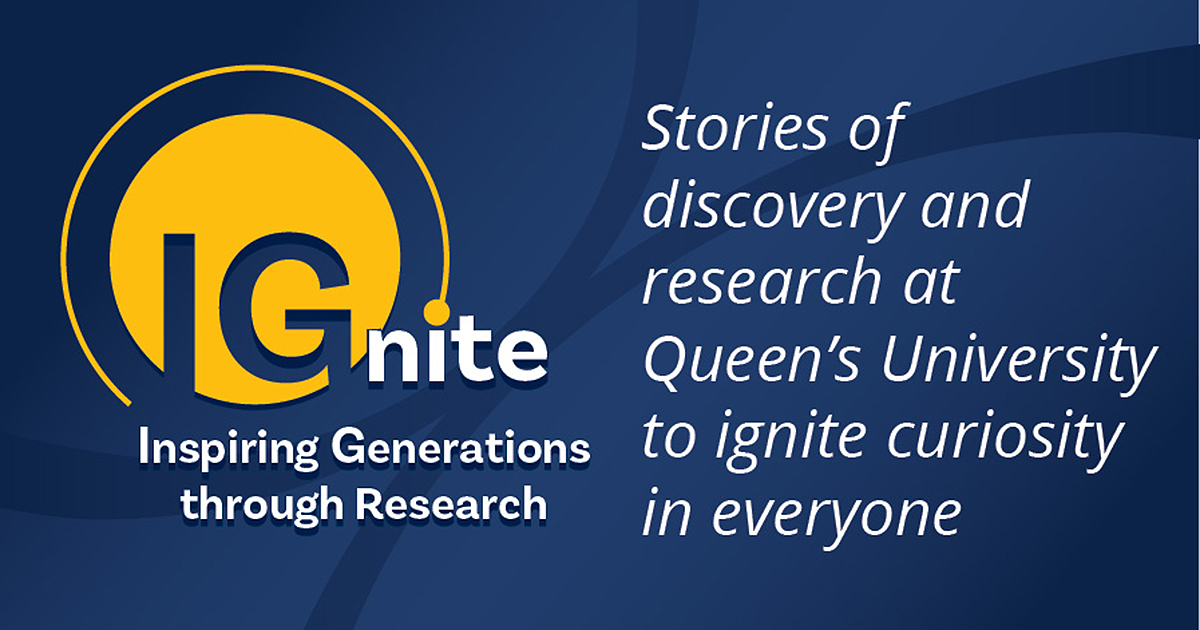 Igniting curiosity | Queen's Gazette | Queen's University